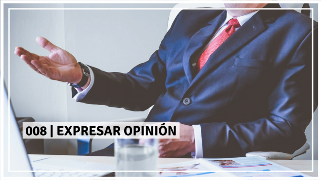 008 | 10 Frases Para Expresar Opinión En Español