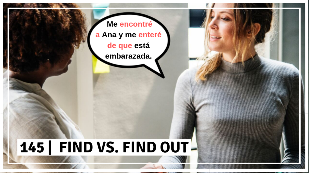 145 | To Find y To Find Out En Español [Spanishland Podcast]