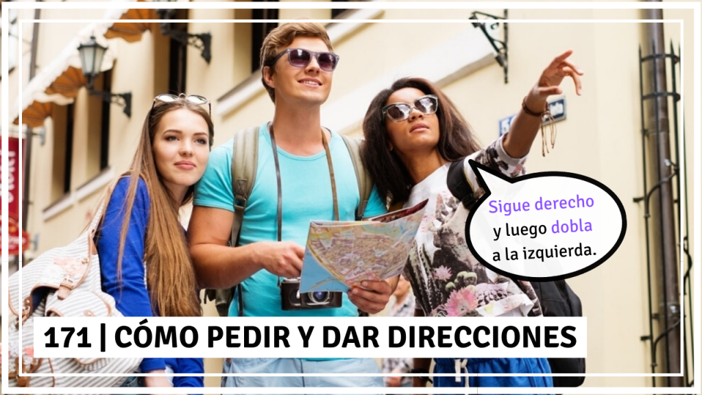 171 | Cómo Pedir Y Dar Direcciones [Spanishland Podcast]