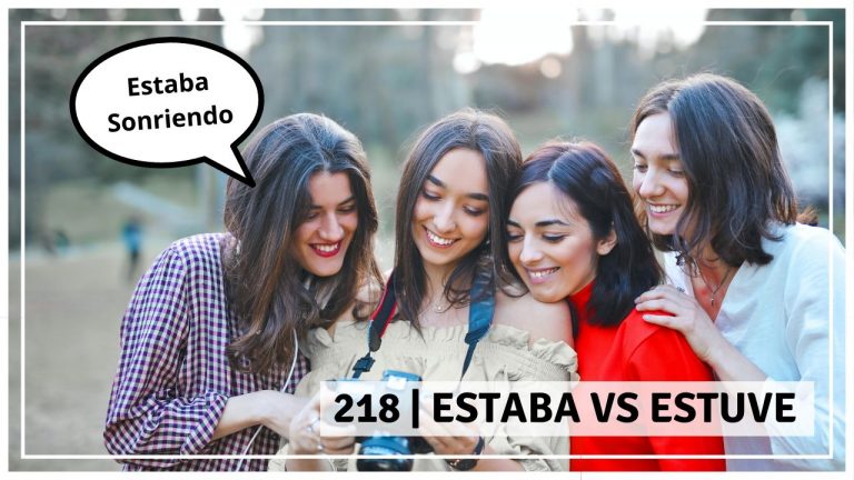 218 | Estaba vs. Estuve (I Was en Español)