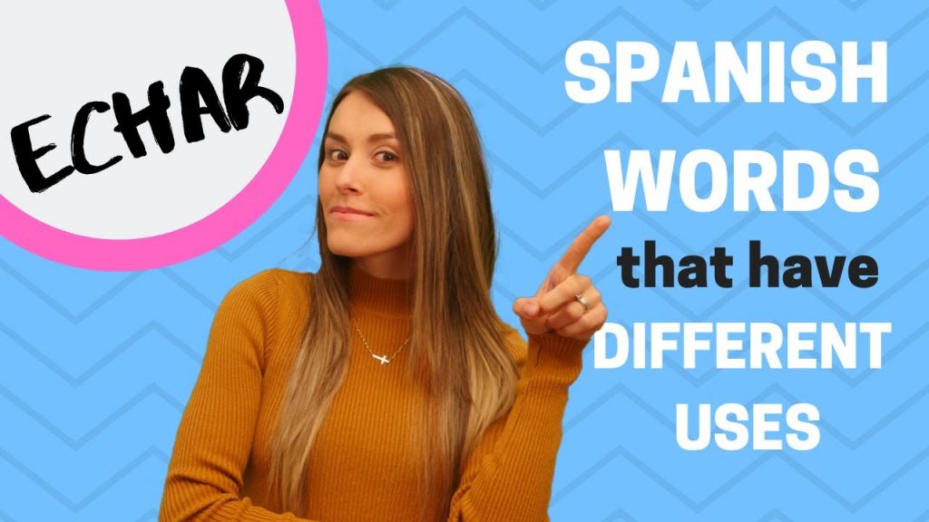 Spanish Verb ECHAR – 10 Different Uses - Spanishland School