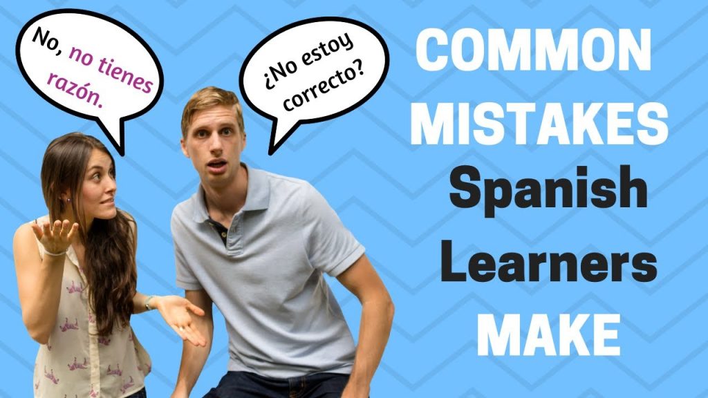 6 Most Common Mistakes Spanish Learners Make [Part 1] - Spanishland School