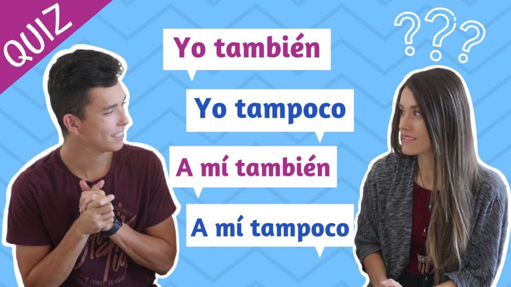 Spanish Expressions “Yo También” vs “A Mí También”? & Yo Tampoco vs. A ...