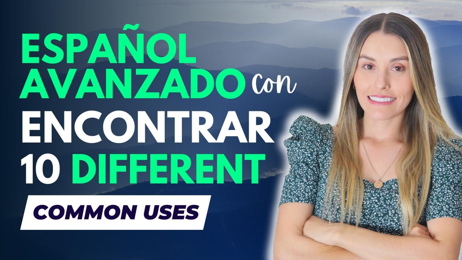 419 | Speak Advanced Spanish with ENCONTRAR